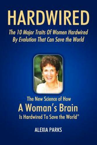 Hardwired : The 10 Major Traits of Women Hardwired by Evolution That ...