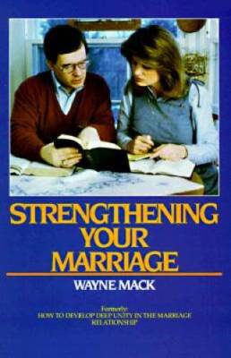 Strengthening Your Marriage - Paperback By Wayne MacK - GOOD ...
