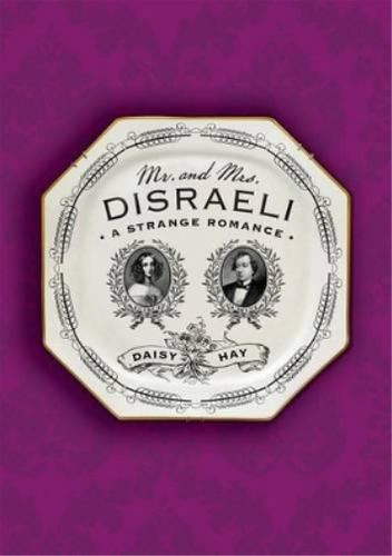 Daisy Hay Mr. and Mrs. Disraeli (Poche) 9780374536008 | eBay