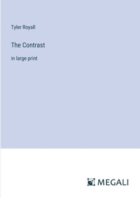 The Contrast: in large print by Royall, Tyler [Paperback] | eBay Australia