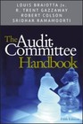The Audit Committee Handbook - Hardcover By Braiotta Jr, Louis - VERY ...