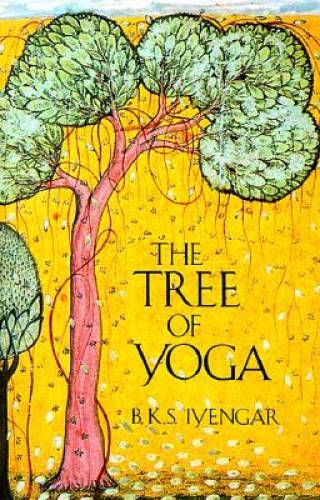 The Tree of Yoga - Paperback By Iyengar, B.K.S. - GOOD 9780877734642| eBay