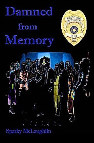Damned from Memory by Sparky McLaughlin (2012, Trade Paperback) for ...