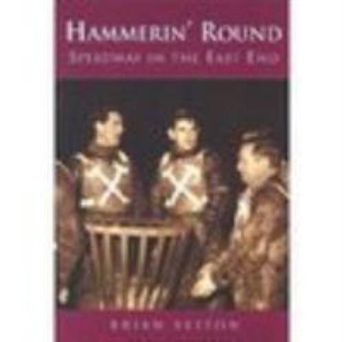 Hammerin' Round : Speedway in the East End by Brian Belton (2002, Trade ...