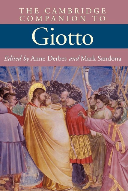 The Cambridge Companion to Giotto von Mark Sandona Anne Derbes (2011 ...