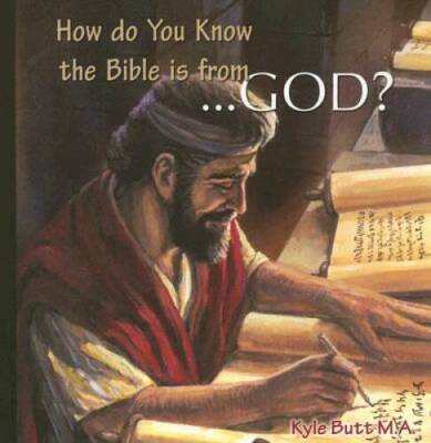 How Do You Know The Bible Is From God - Hardcover By Butt, Kyle - GOOD ...