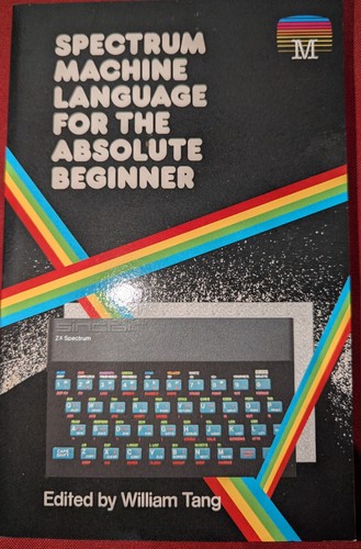 Zx Spectrum machine language for the absolute beginner z80 assembler ...