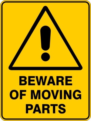 WARNING BEWARE OF MOVING PARTS - SELF ADHESIVE STICKER / DECAL / SIGN ...