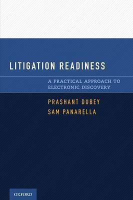 Litigation Readiness : A Practical Approach to Electronic Discovery by ...