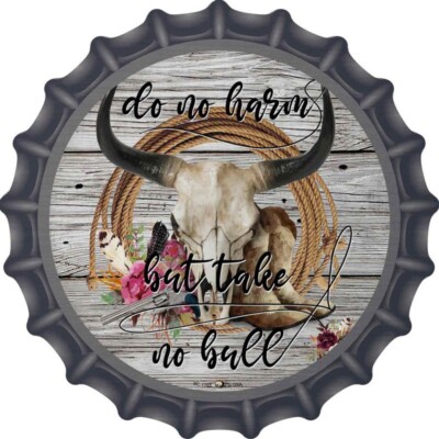 Do No Harm Take No Bull Wood Novelty Metal 12" Bottle Cap Aluminum Sign ...