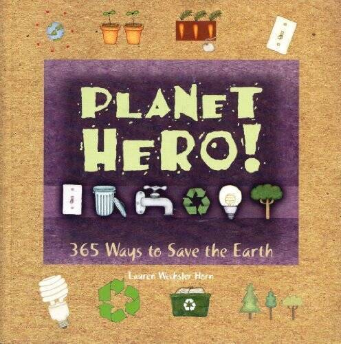 Planet Hero: 365 Ways to Save the Earth - Paperback - VERY GOOD ...