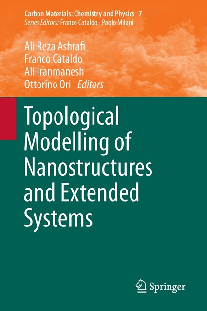 Topological Modelling of Nanostructures And Extended Systems von Franco Cataldo Ottorino Ori Ali ...
