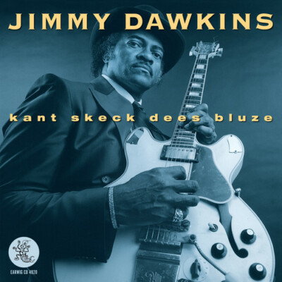 Dawkins, Jimmy : Kant Sheck Dees Bluze CD EXC -GG 739788492027 | eBay