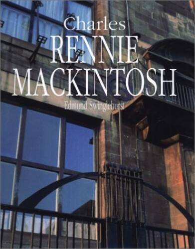 Charles Rennie Mackintosh - Hardcover By Swinglehurst, Edmund - GOOD ...
