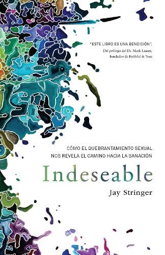 Jay Stringer Indeseable: Cómo el quebrantamiento sexual (Paperback) (UK ...