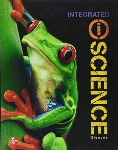 Glencoe Integrated iScience, Course 1, Grade 6, Student Edition ...