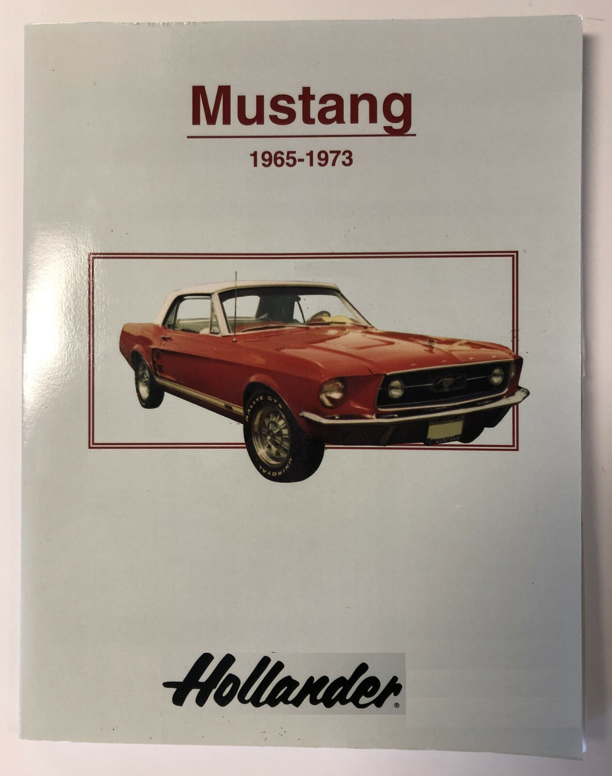 Hollander Ford Mustang Auto Parts Interchange Manual 1965 - 1973 for ...