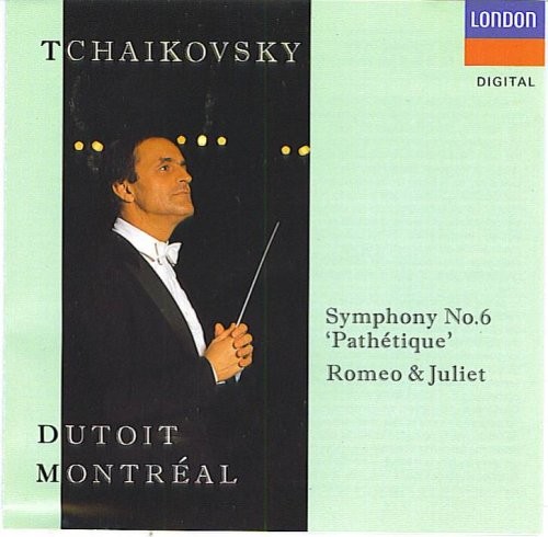 PYOTR ILYICH TCHAIKOVSKY - Tchaikovsky: Symphony No. 6 / Romeo & Juliet ...