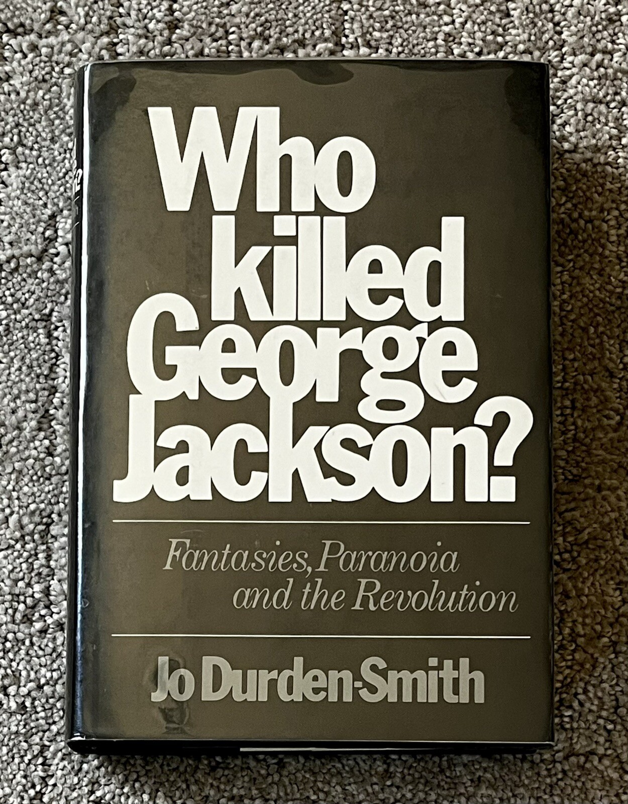 Who Killed George Jackson? by Jo Durden-Smith | eBay