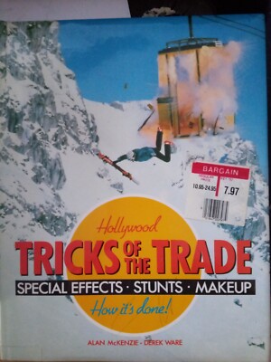 Hollywood Tricks of the Trade: Special Effects, Stunts, Makeup. By Alan ...