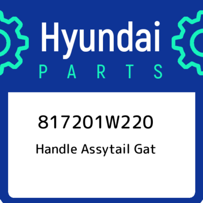 817201W220 Hyundai Handle assytail gat 817201W220, New Genuine OEM Part ...