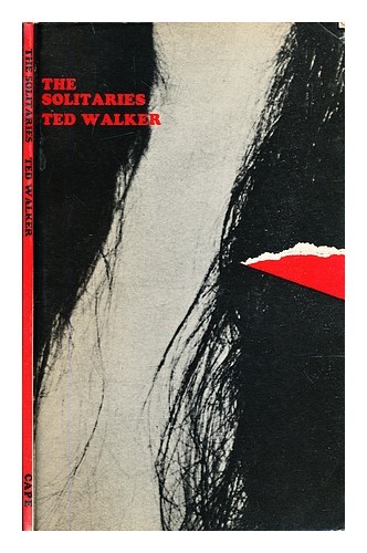 WALKER, TED (1934-2004) The solitaries: poems 1964-5 1969 Paperback | eBay