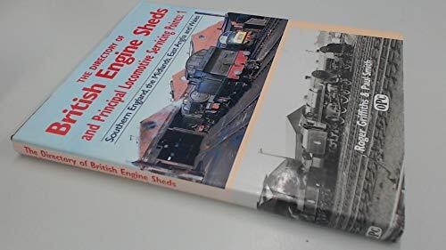 Directory of British Engine Sheds and Principal ... by Griffiths, Roger ...