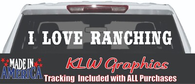 I Love Ranching Decal Sticker Farm Show Cow Steer Livestock Truck ...