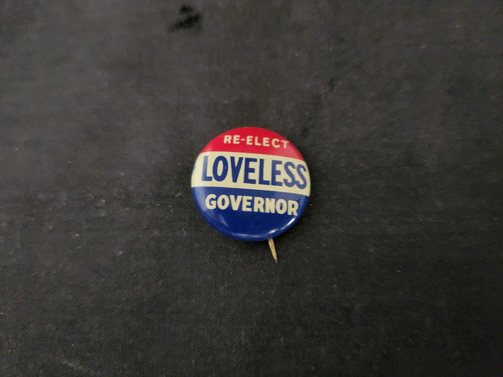 Vintage Re-elect Loveless Governor Pin | eBay