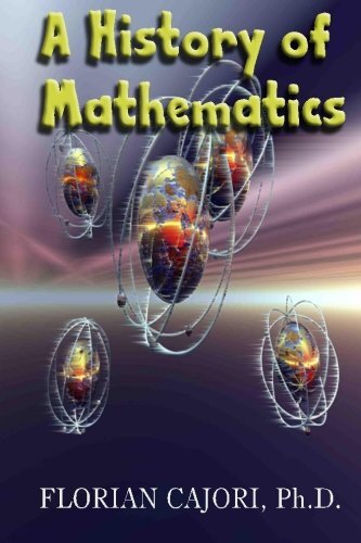 History of Mathematics : A Journey from the Ancient Babylonians and ...