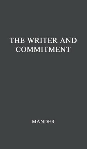The Writer and Commitment. by John Mander (English) Hardcover Book ...