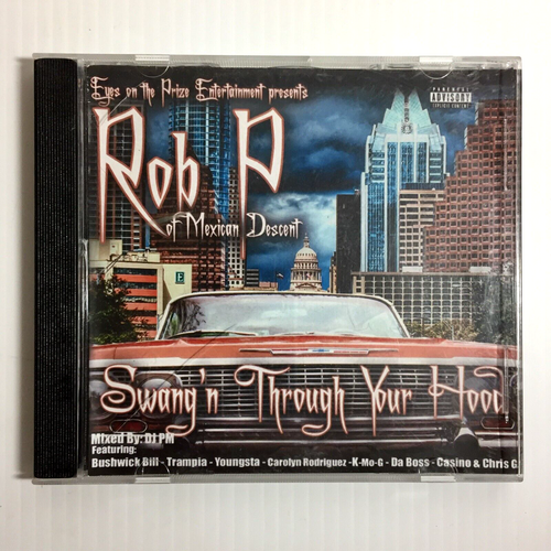 ROB P of Mexican Descent: Swang'n Through Your Hood Rap CD (Parental ...