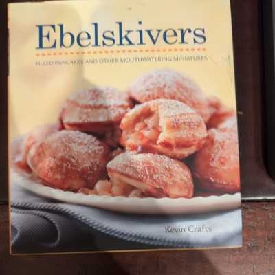 Ebelskivers Cookbook by Kevin Crafts (2009, Hardcover) | eBay