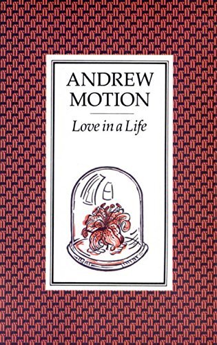 Love in a Life By Sir Andrew Motion 9780571161010 | eBay
