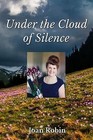 Under the Cloud of Silence: An Autobiography by Marcotte, Joshua ...