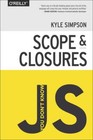 You Don't Know JS : Scope and Closures by Kyle Simpson: New ...