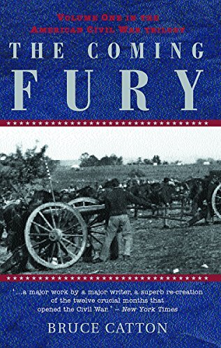 THE COMING FURY (AMERICAN CIVIL WAR TRILOGY, VOL. 1) By Bruce Catton ...