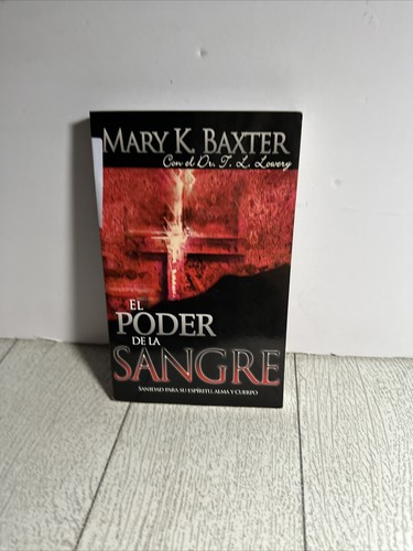 El Poder de la Sangre : Sanidad para su espíritu, alma y Cuerpo by T. L ...