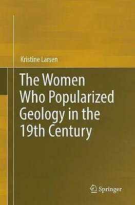 The Women Who Popularized Geology in the 19th Century by Kristine ...
