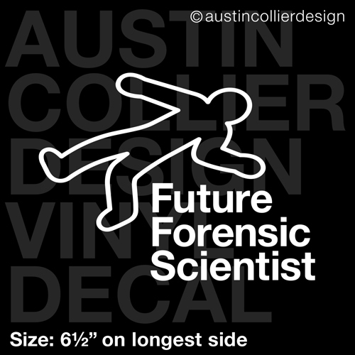 6.5" FUTURE FORENSIC SCIENTIST vinyl decal car window laptop sticker ...