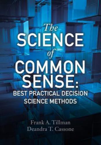 Science of Common Sense: Best Practical Decision Science Methods by ...