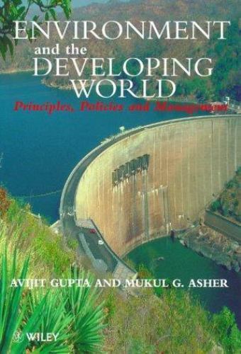 Environment and the Developing World : Principles, Policies and ...