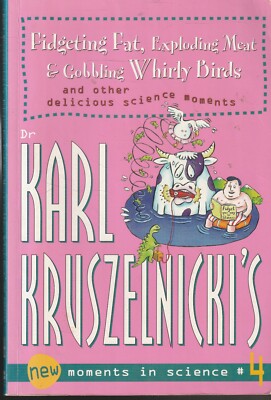 KARL KRUSZELNICKI'S MOMENTS IN SCIENCE , FIDGETING FAT EXPLODING MEAT ...