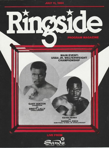 RINGSIDE ONSITE BOXING PROGRAM GARY HINTON vs BRETT LALLY JULY 11, 1984 ...