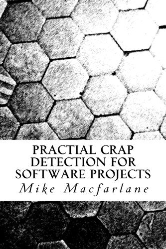 Practical Crap Detection for Software Projects, Macfarlane ...