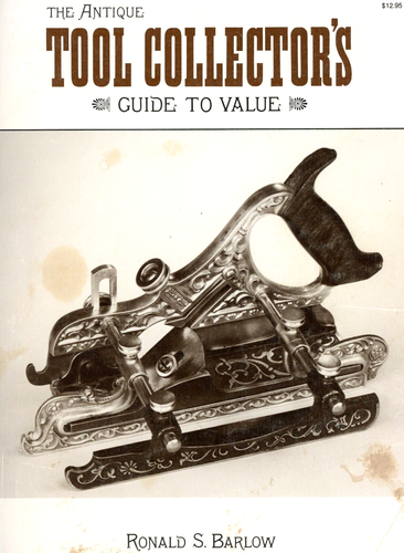 Antique Tools - Identification Makers Dates / Illustrated Book + Values ...