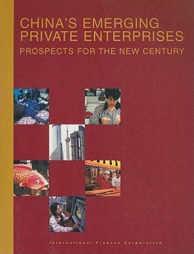 China's Emerging Private Enterprises : Prospects for the New Century by ...