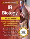 IB Biology Study Guide: IB Prep Book and Practice Test Questions for ...