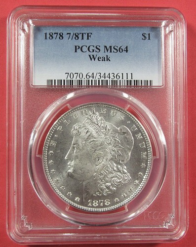 1878 7/8 TF $1 Weak PCGS MS64. 7 over 8 Tail Feathers. Uncirculated ...