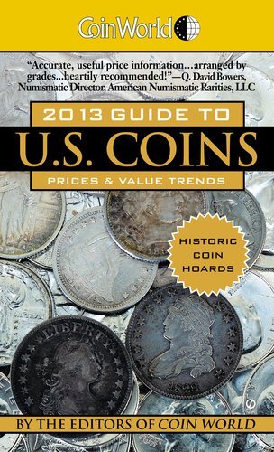 COIN WORLD 2013 GUIDE TO U.S. COINS: PRICES & VALUE TRENDS By Coin ...